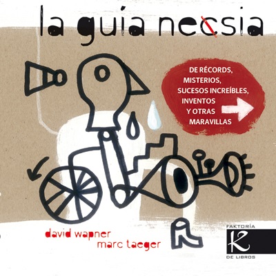 La guía nescia : de record, misterios, sucesos increíbles, inventos y o ...