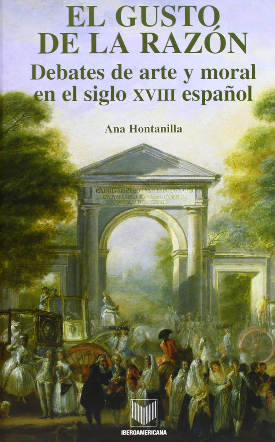 Gusto de la razón: debates de arte y moral en el siglo XVII - ANA ...