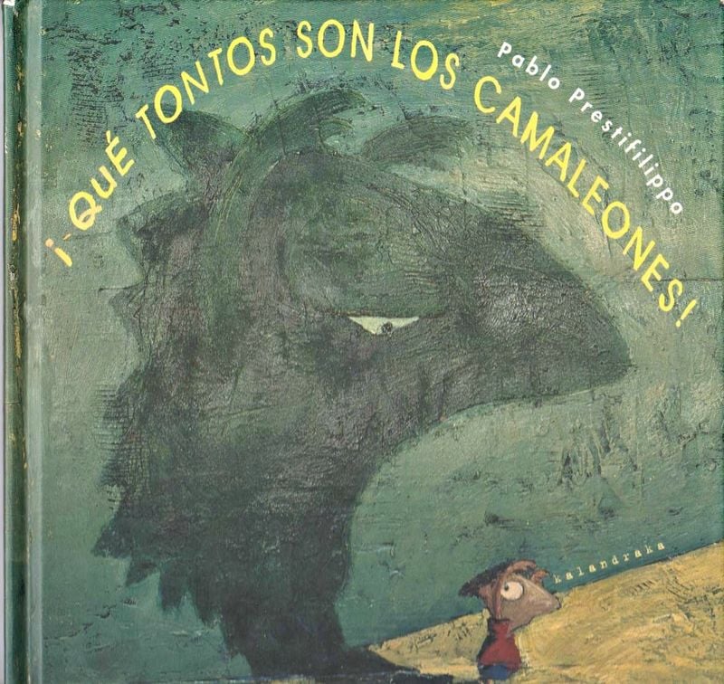 Que Tontos Son Los Camaleones