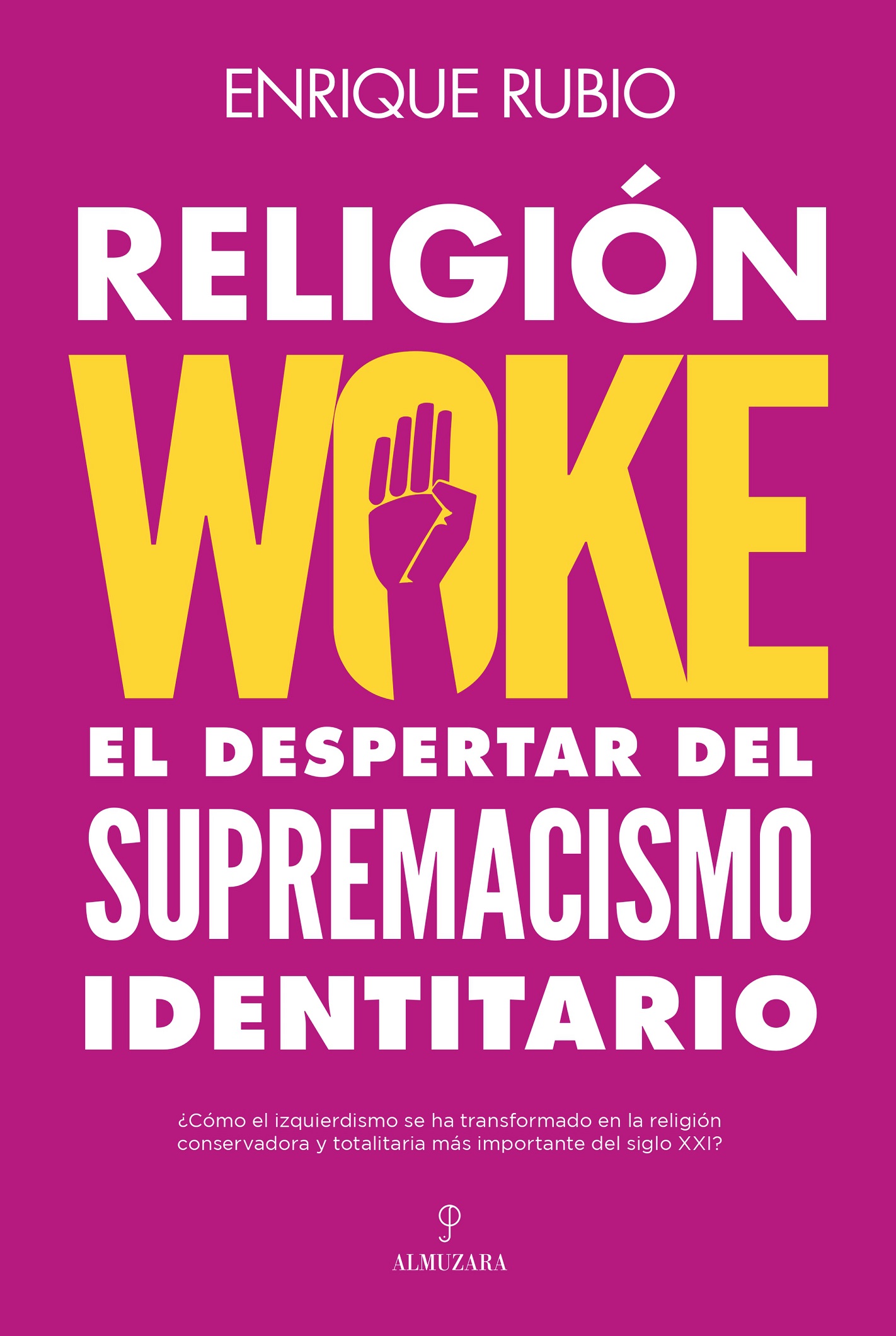Religión woke: El despertar del supremacismo identitario