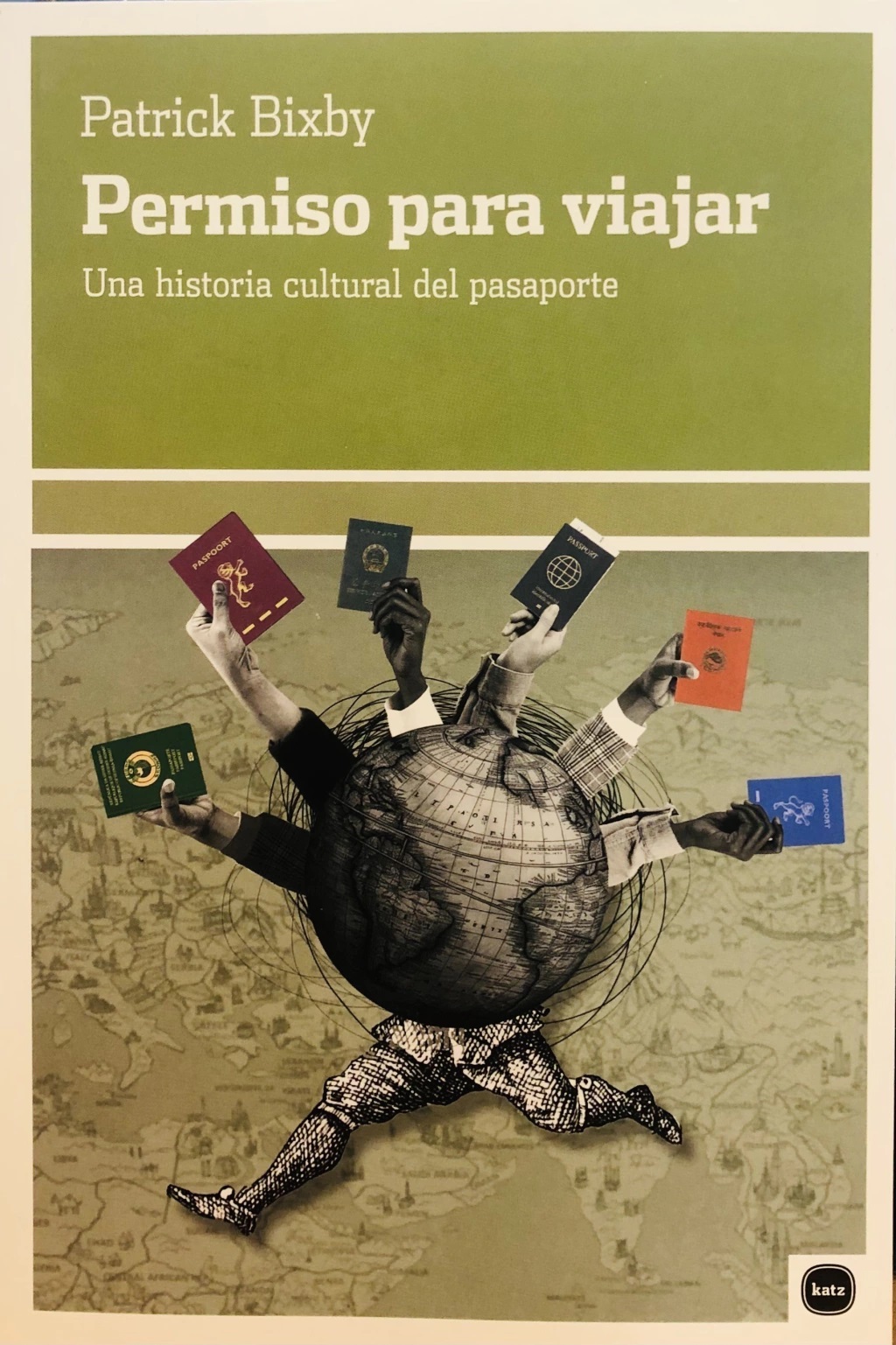 Permiso para viajar: Una historia cultural del pasaporte