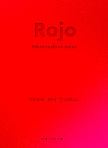 Rojo: Historia de un color