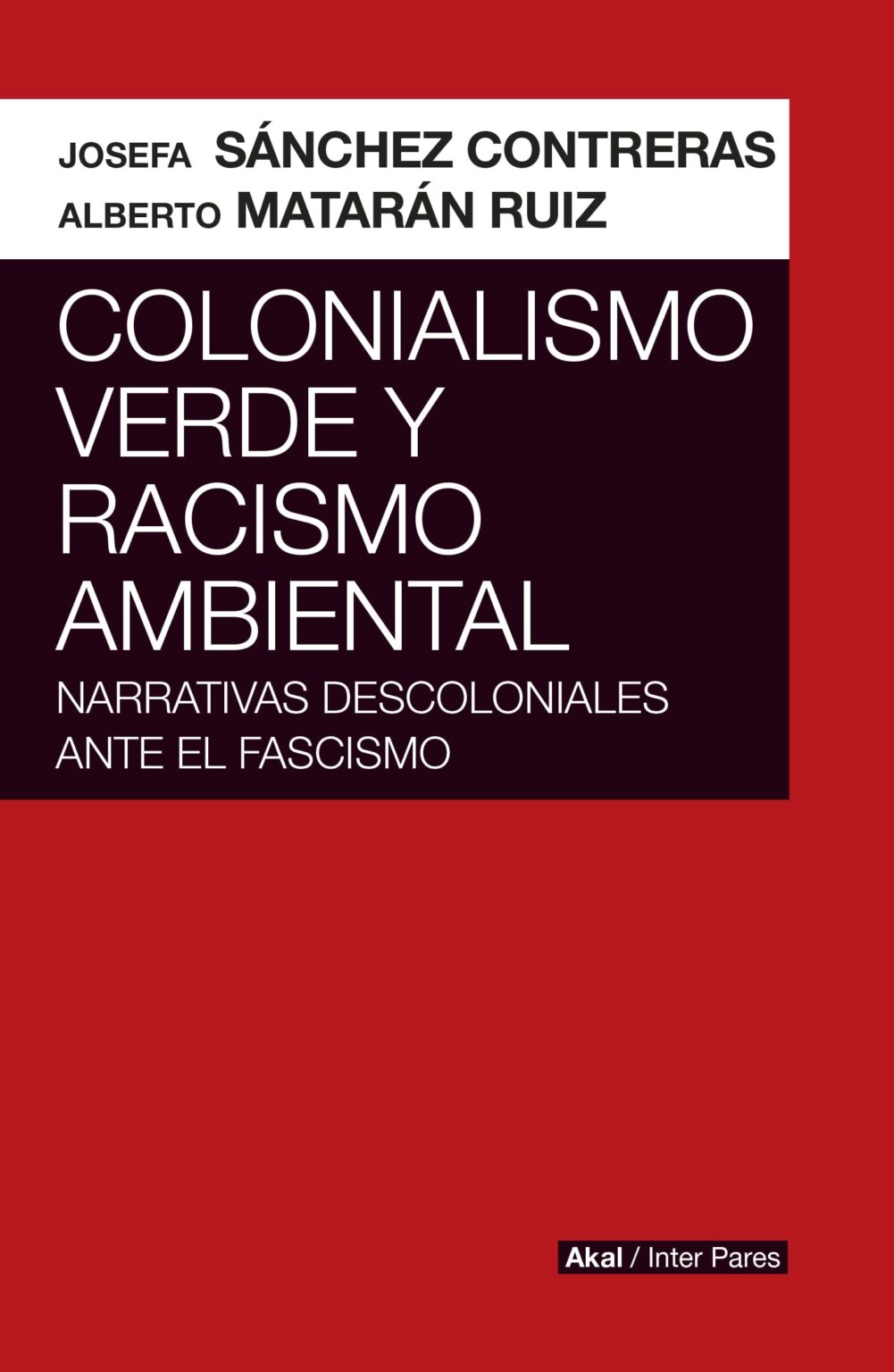 Colonialismo verde y racismo ambiental : narrativas descoloniales ante ...